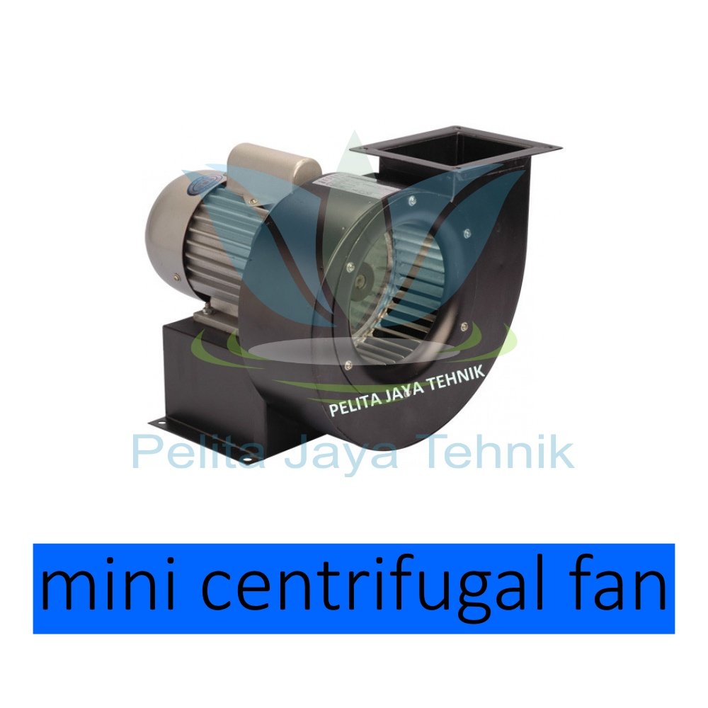 mini centrifugal fan - mini sirocco fan - Pelita Jaya Tehnik